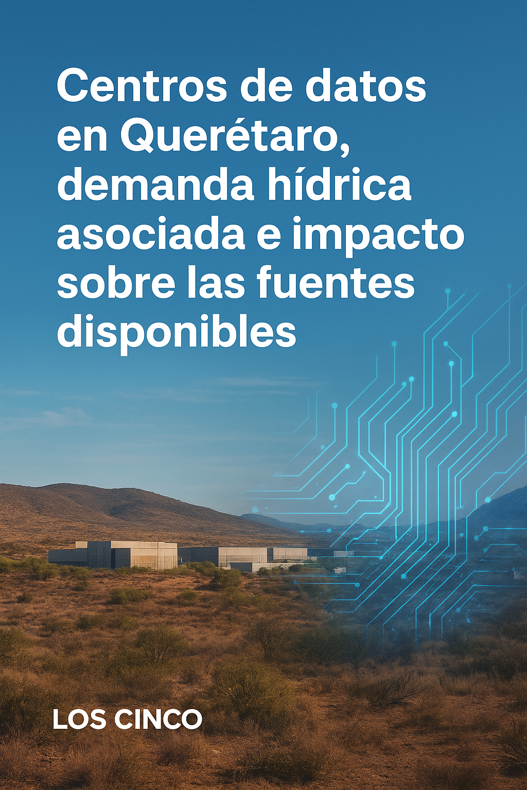 CENTROS DE DATOS EN QUERÉTARO, DEMANDA HÍDRICA ASOCIADA E IMPACTO SOBRE ...